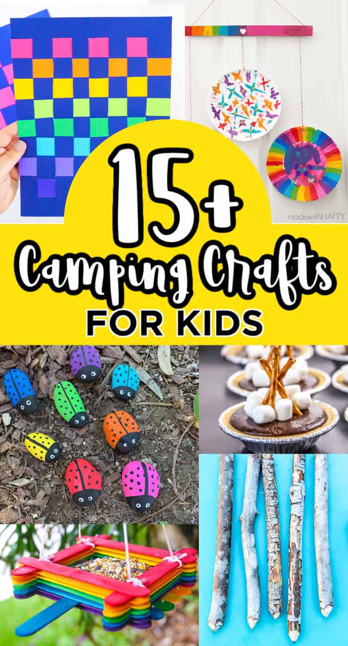 15 Camping Crafts For Kids Made With Happy Easy Crafting Ideas 15 Camping Crafts For Kids Made With Happy Easy Crafting Ideas