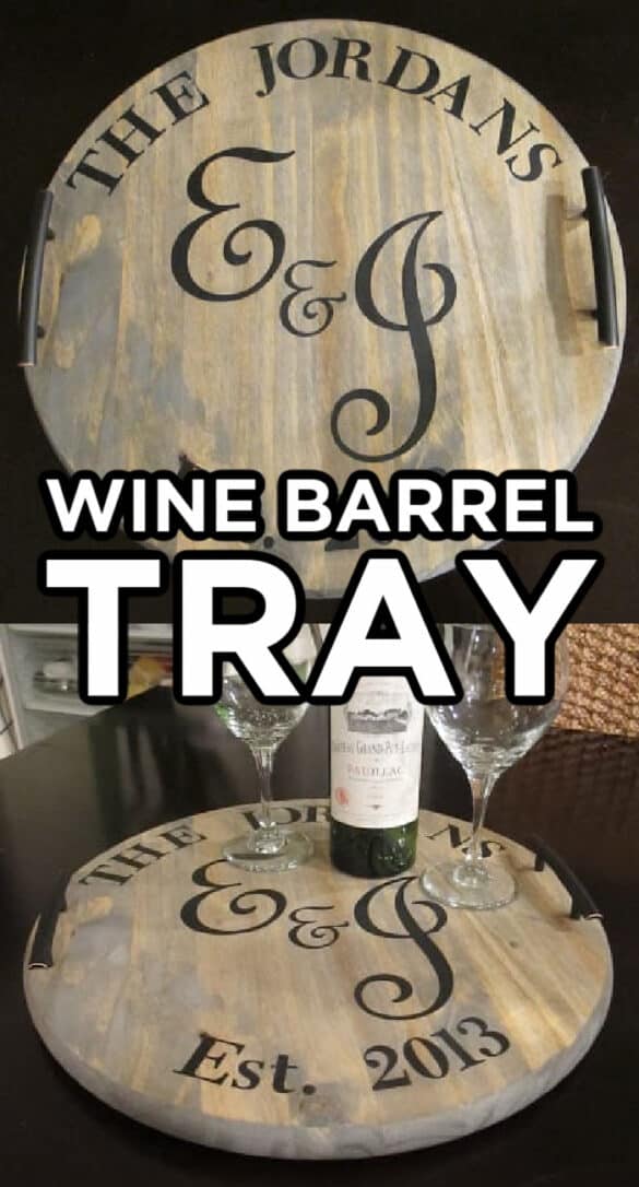Wine Barrel Tray DIY - Made with Happy - Easy DIY Serving Tray
