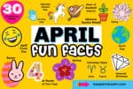 50+ April Fun Facts - Made with HAPPY